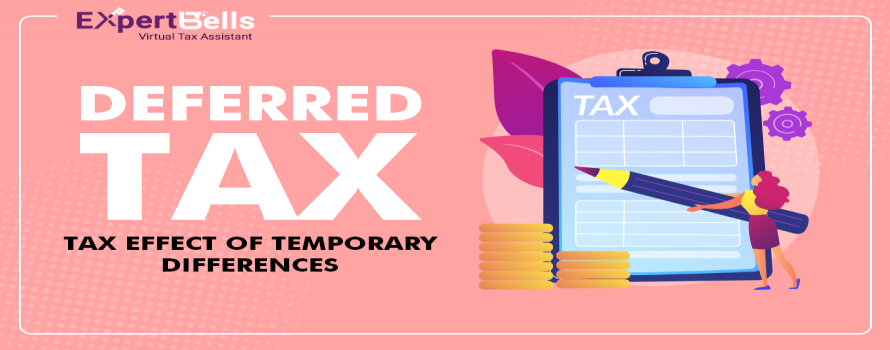 Deferred Tax- Tax Effect of Temporary Differences | ExpertBells