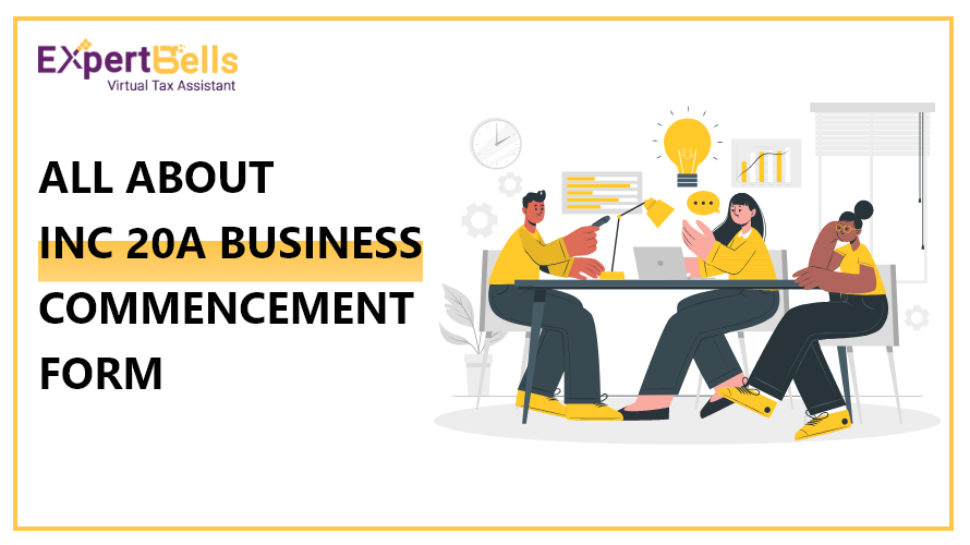 All About INC 20A Business Commencement Form | ExpertBells