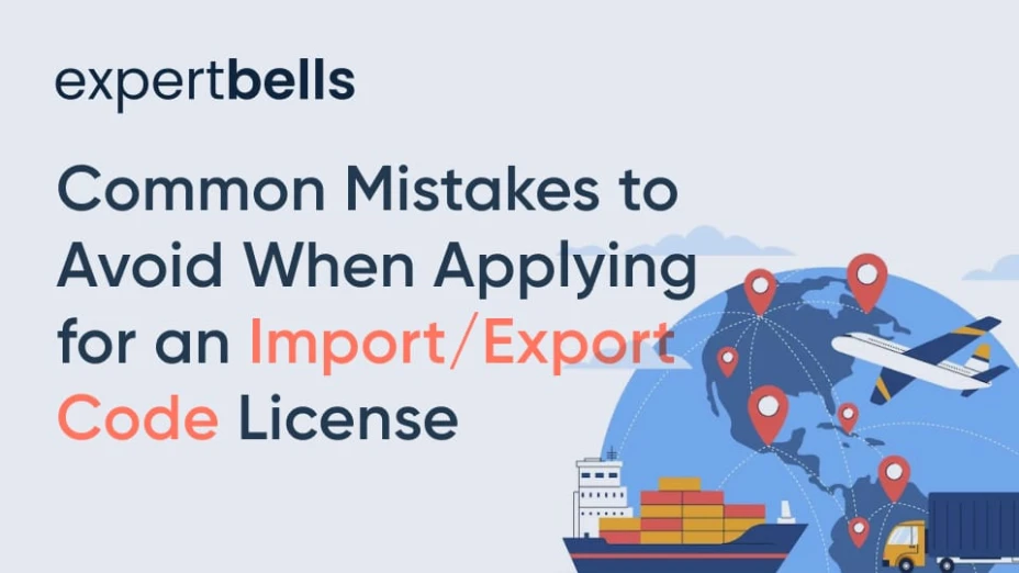 Common Mistakes Avoid When Applying for an Import/Export Code License