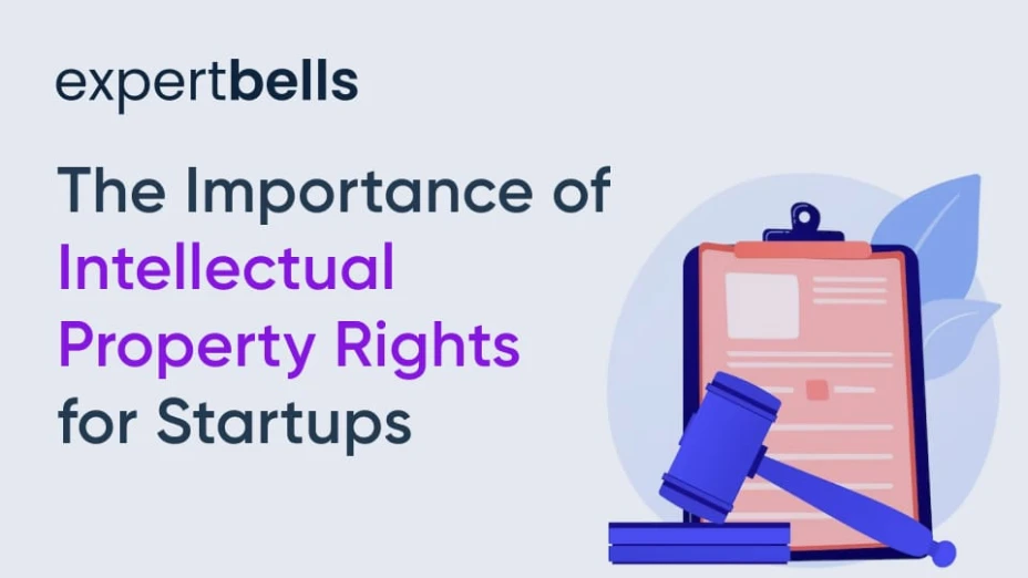 The Importance of Intellectual Property Rights for Startups