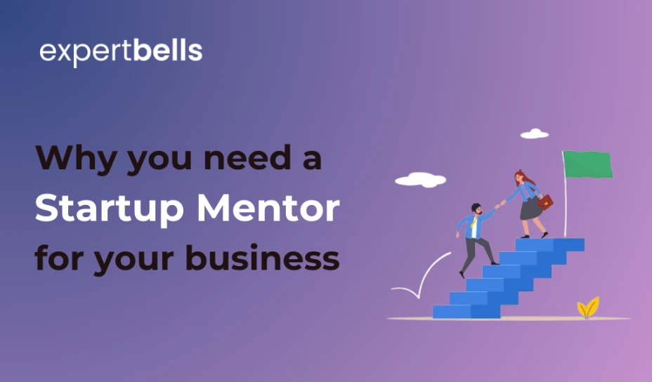 Why you need a startup mentor for your business