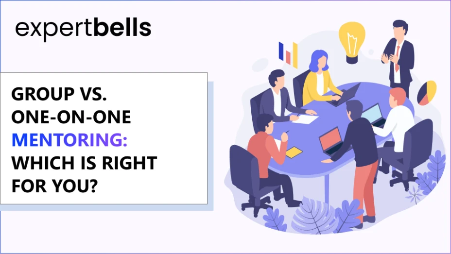 Group vs. One-on-One Mentoring: Which is Right for You? | ExpertBells