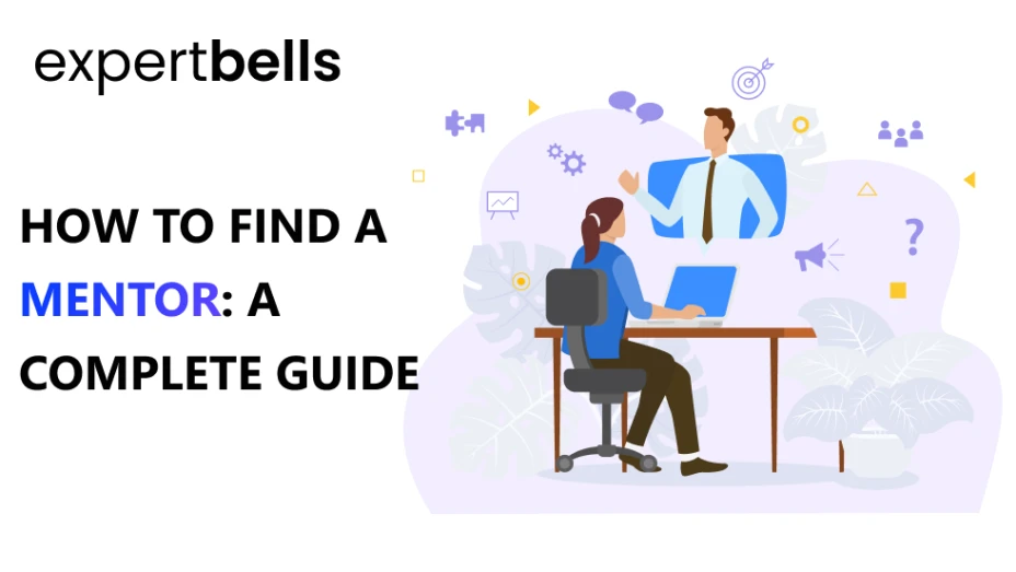 How To Find A Business Mentor: A Complete Guide